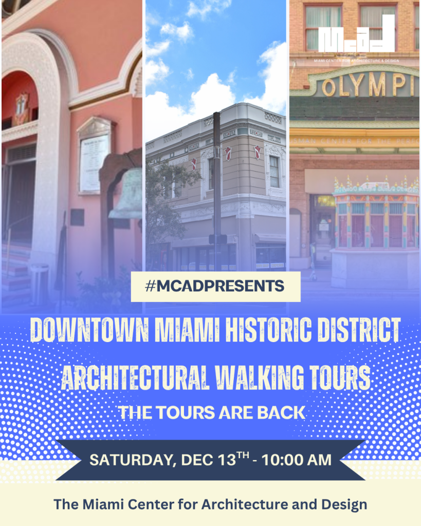 Downtown Miami Historic District Architectural Walking Tours - Miami ...
